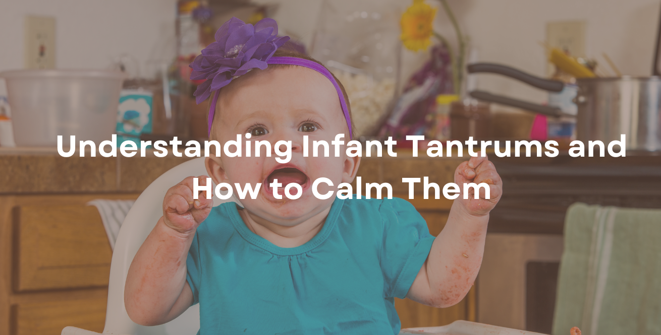 What are infant tantrums and how can they be properly handled?