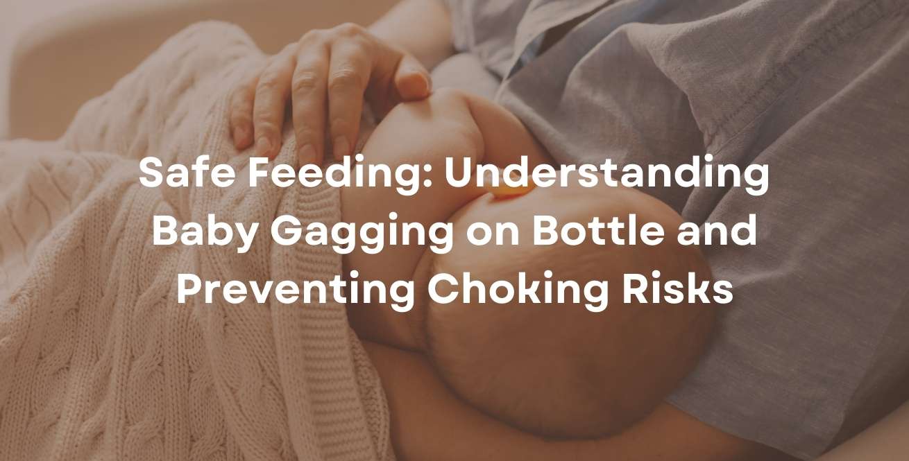 Baby Gagging When Feeding? Here's the Guide